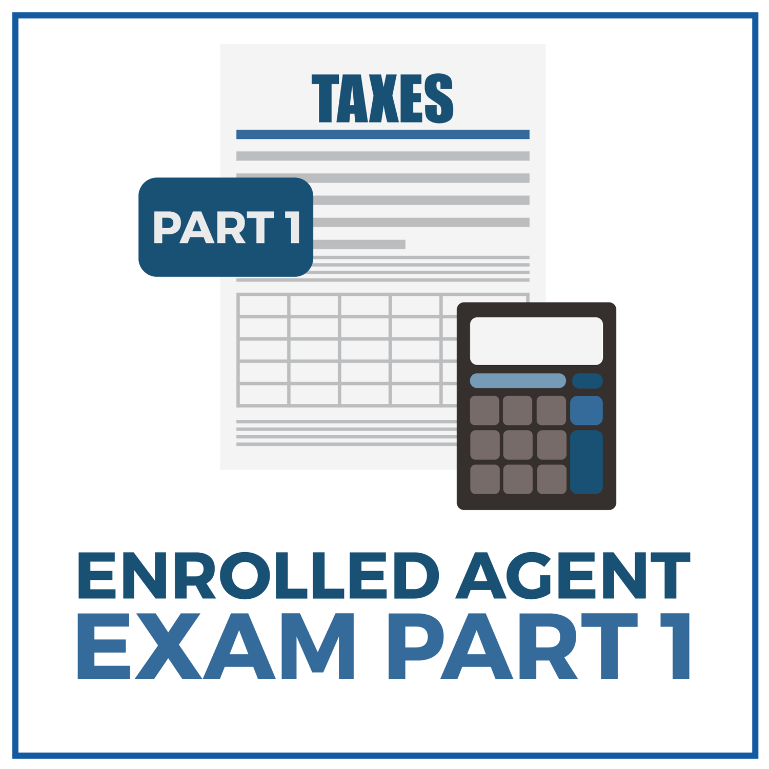 Enrolled Agent Exam Part 1 - CRUSH The EA Exam 2025